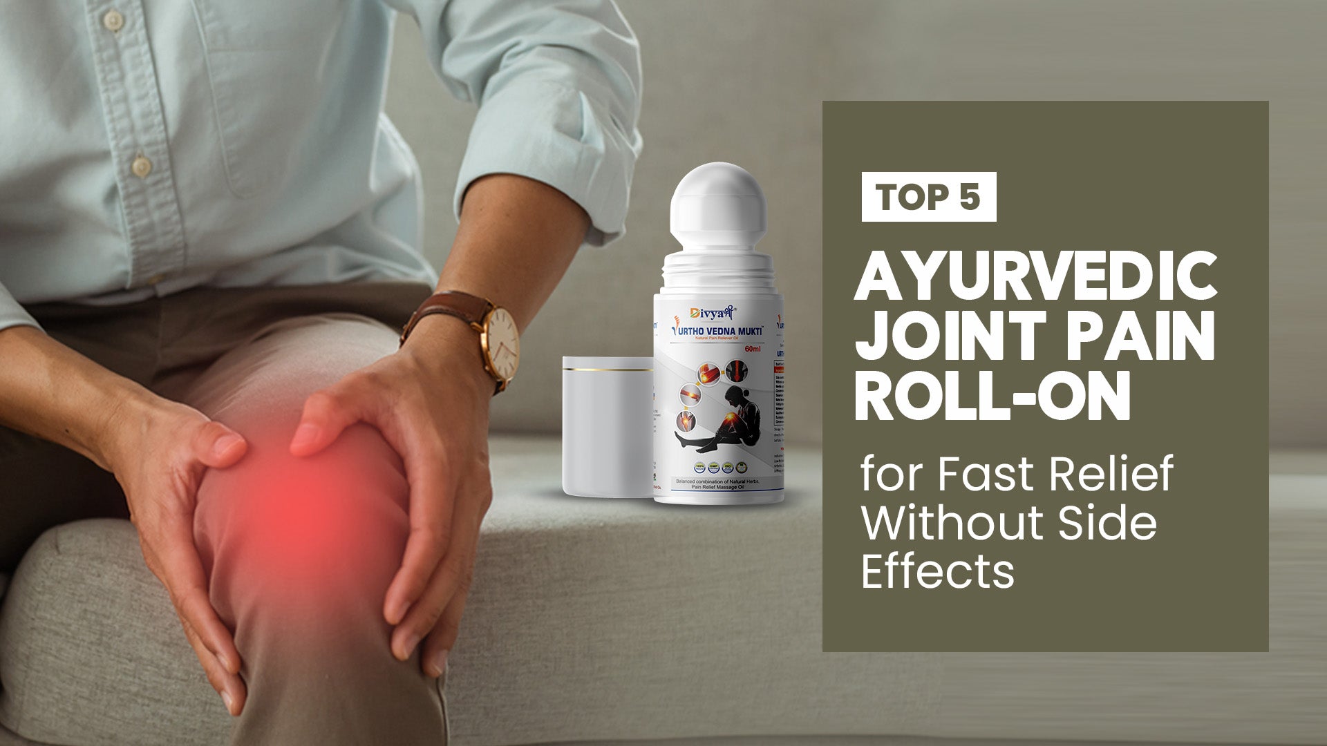 Top 5 Ayurvedic Joint Pain Roll-On for Fast Relief Without Side Effect ...
